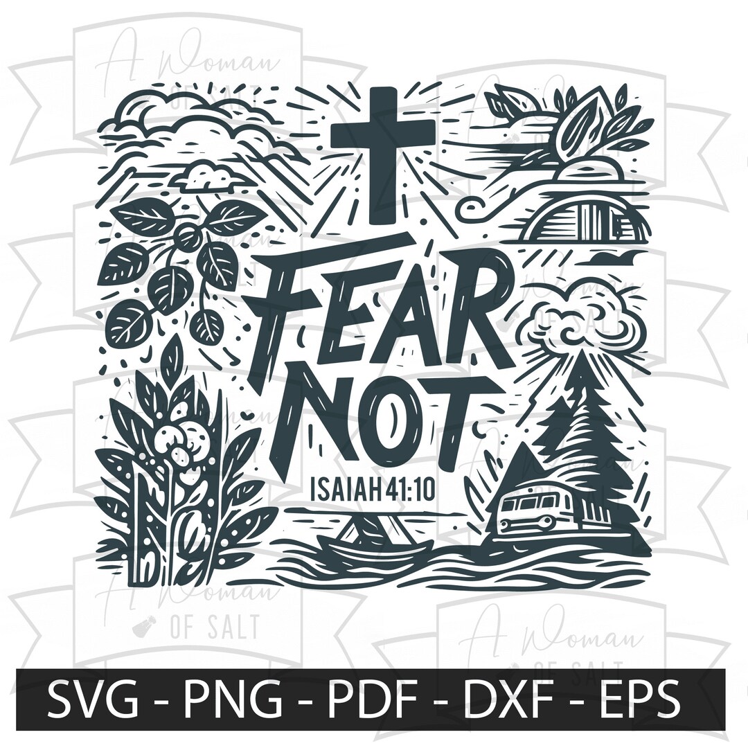 Fear Not Isaiah 41:10 - Illustrated Christian Digital Art, Svg, Png ...