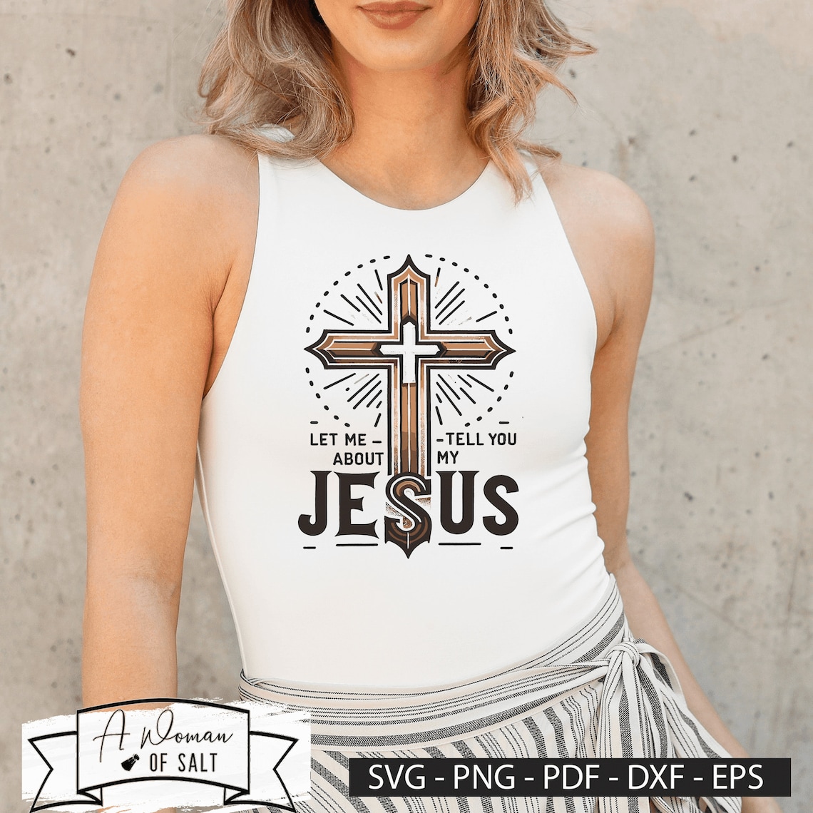 Let Me Tell You About My Jesus Svg, Png, Eps, Pdf, Dxf | Christian Art ...