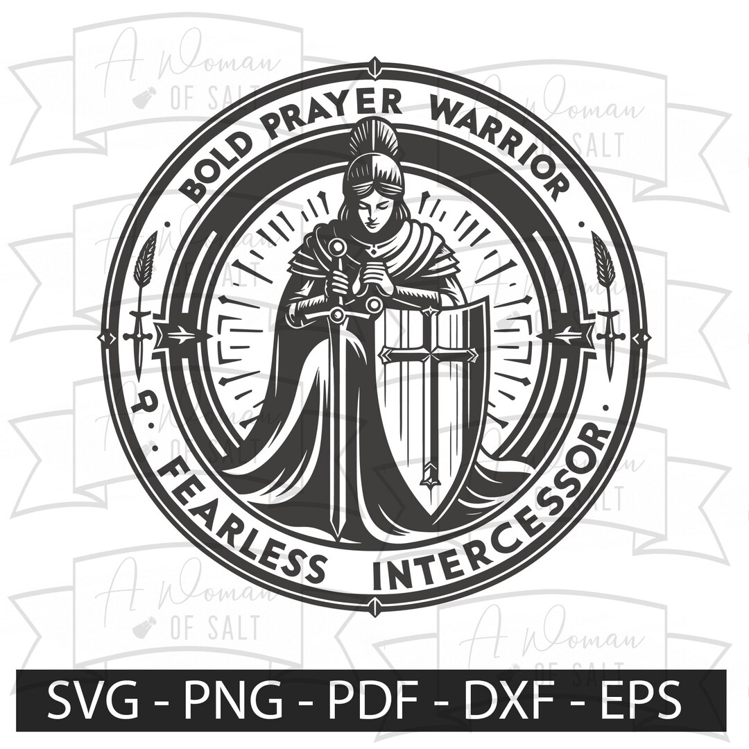 Bold Prayer Warrior & Fearless Intercessor Svg, Png, Eps, Pdf, Dxf ...