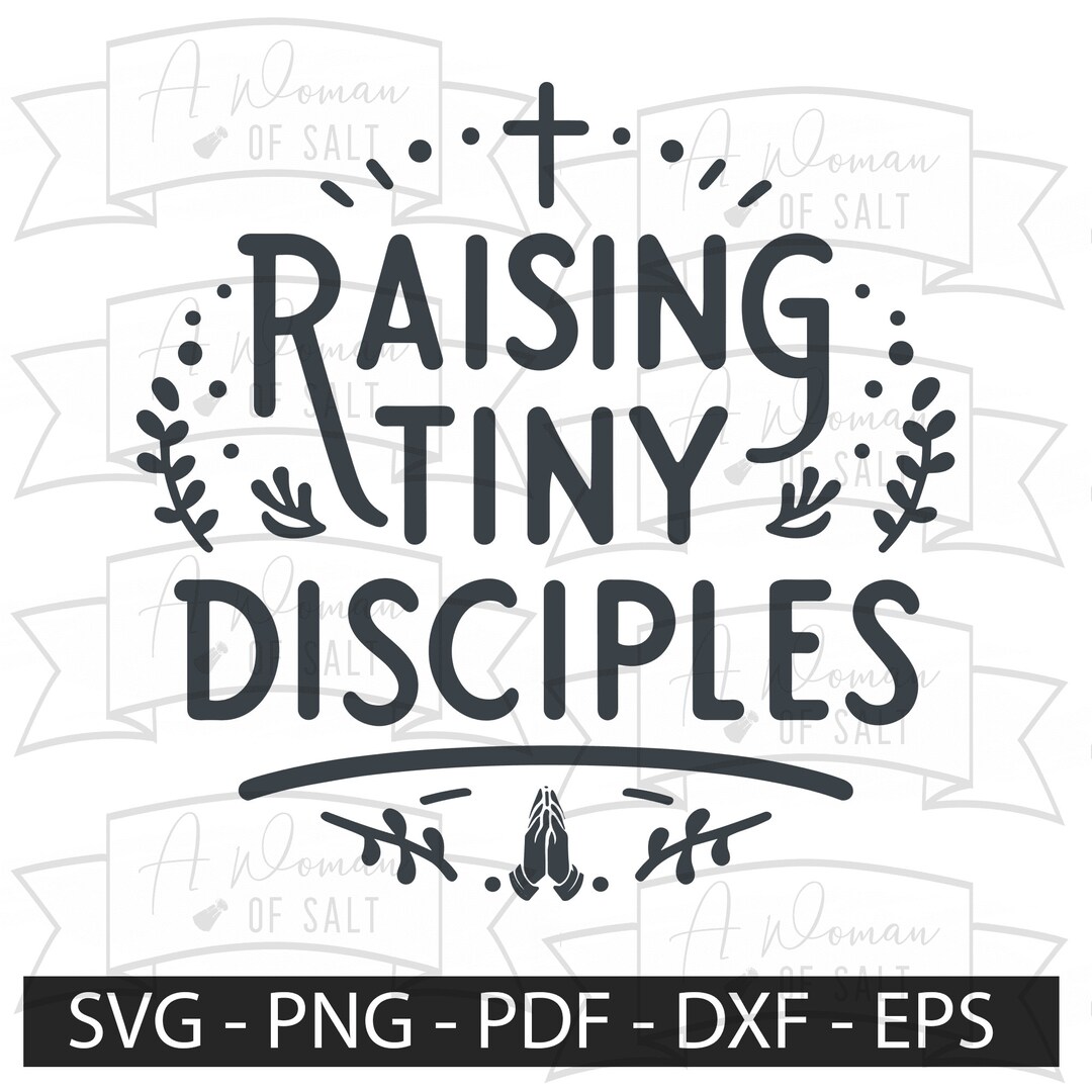 Svg Png Eps Pdf Dxf Files | Raising Tiny Disciples | Christian Mom ...