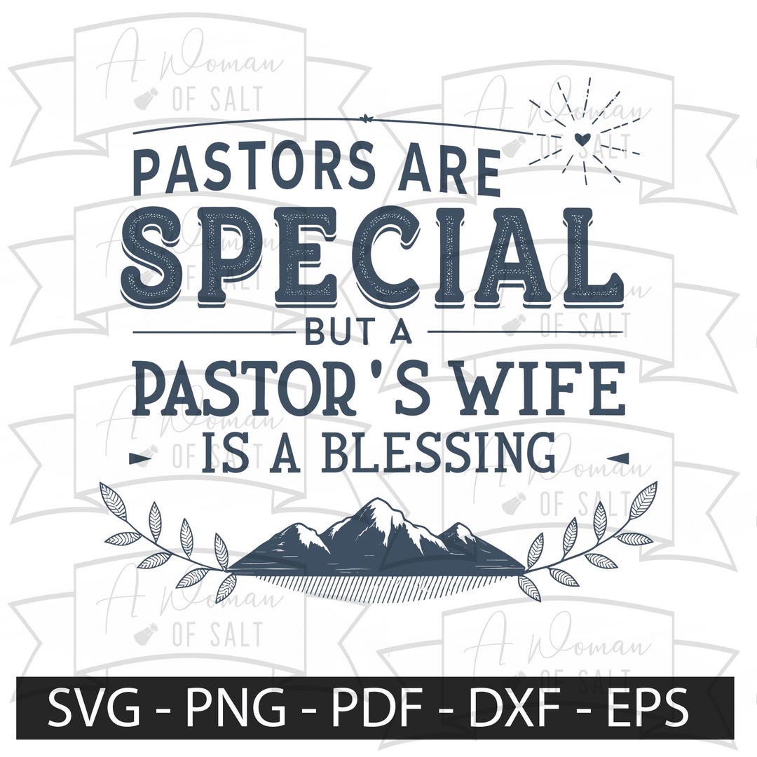 Pastors Are Special but A Pastor's Wife is a Blessing Svg Png Eps Pdf ...