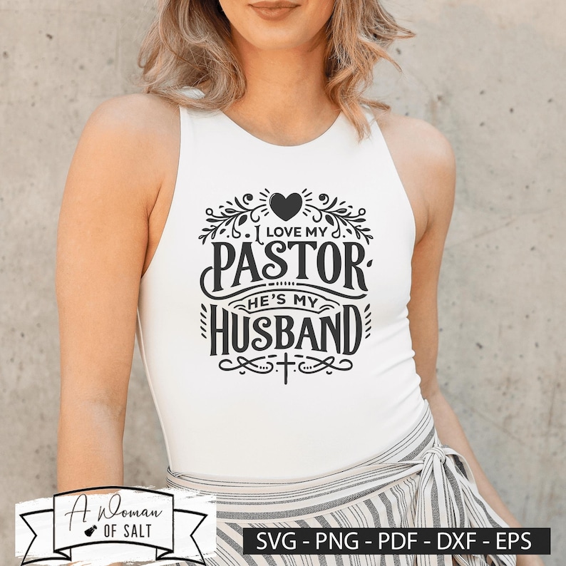 I Love My Pastor He is My Husband Svg Bible Christian Art Perfect Gift ...