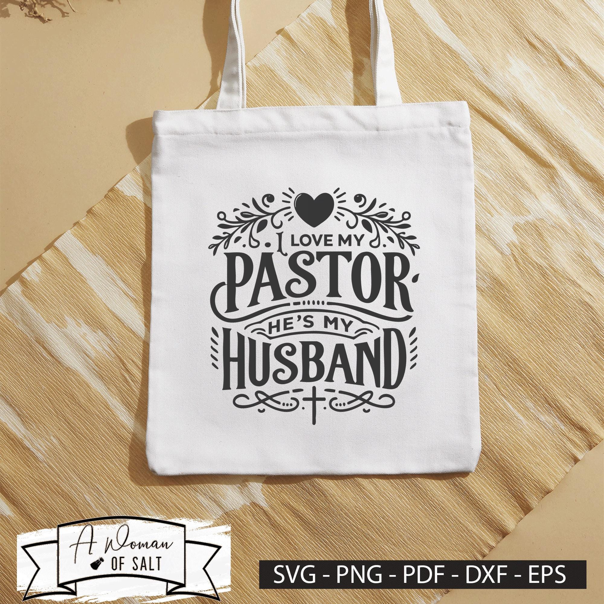 I Love My Pastor He is My Husband Svg Bible Christian Art Perfect Gift ...