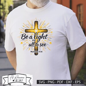 Be a Light for All to See Matthew 5:16 Christian Svg Png Eps Pdf Dxf ...