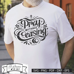 Pray Without Ceasing Svg Png Eps Pdf Dxf | Christian Digital Files for Download | Bible Verse ...