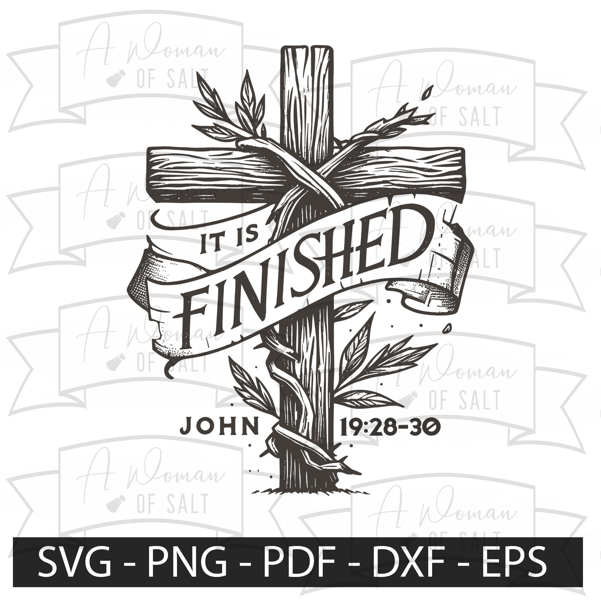 It is Finished John 19:28-30 Svg Png Eps Pdf Dxf Christian Digital ...