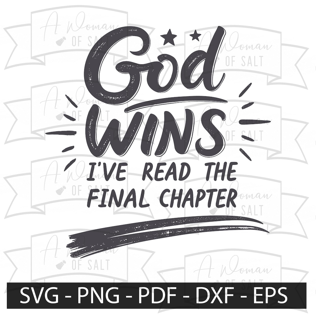 God Wins Final Chapter Svg Png Eps Pdf Christian Sublimation Digital ...