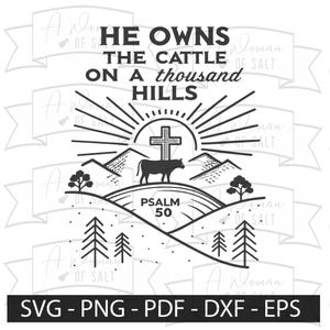 He Owns the Cattle on A Thousand Hills Psalm 50 Svg Png Eps Pdf Dxf ...
