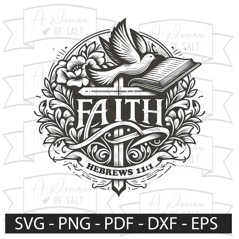 Bible Verse Svg, Hebrews 11:1 Faith Design, Christian Art Png Eps Pdf Dxf, Jesus & Cross Digital ...