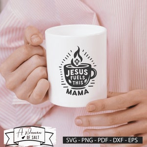 Svg Png Eps Pdf Dxf Files for Christian Moms | Jesus Fuels This Mama ...