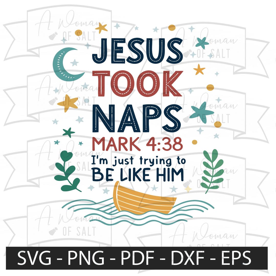 Jesus Took Naps Svg Funny Christian Design Mark 4:38 Digital Cut File ...