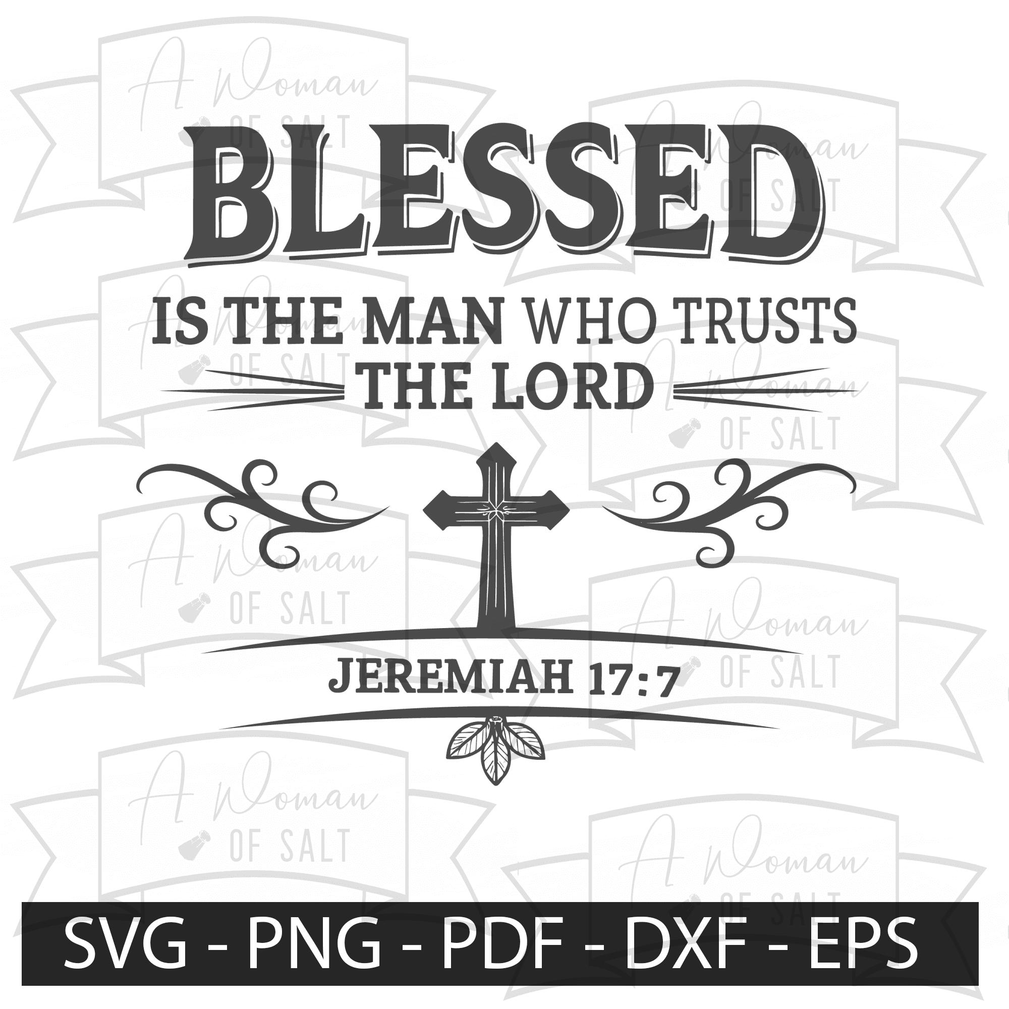 Blessed is the Man Who Trusts the Lord Jeremiah 17:7 Christian Dad ...