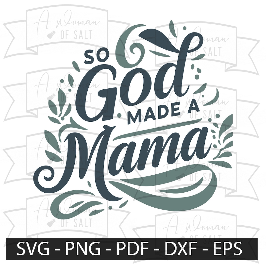 So God Made a Mama Svg Png Eps Pdf Dxf | Christian Mom Digital Files ...