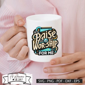Christian Svg - It's the Praise & Worship for Me Digital Files ...