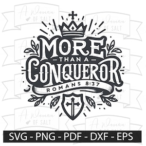 More Than A Conqueror Romans 8:37 Svg Png Eps Pdf Dxf | Christian ...