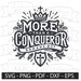 More Than A Conqueror Romans 8:37 Svg Png Eps Pdf Dxf Christian Digital ...