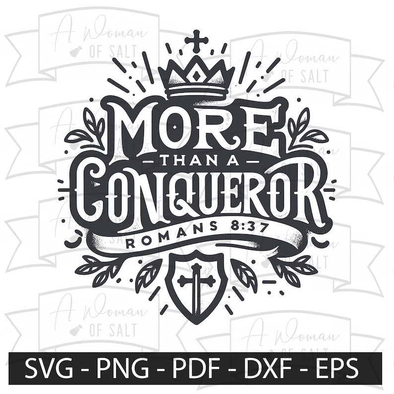 More Than A Conqueror Romans 8:37 Svg Png Eps Pdf Dxf Christian Digital ...