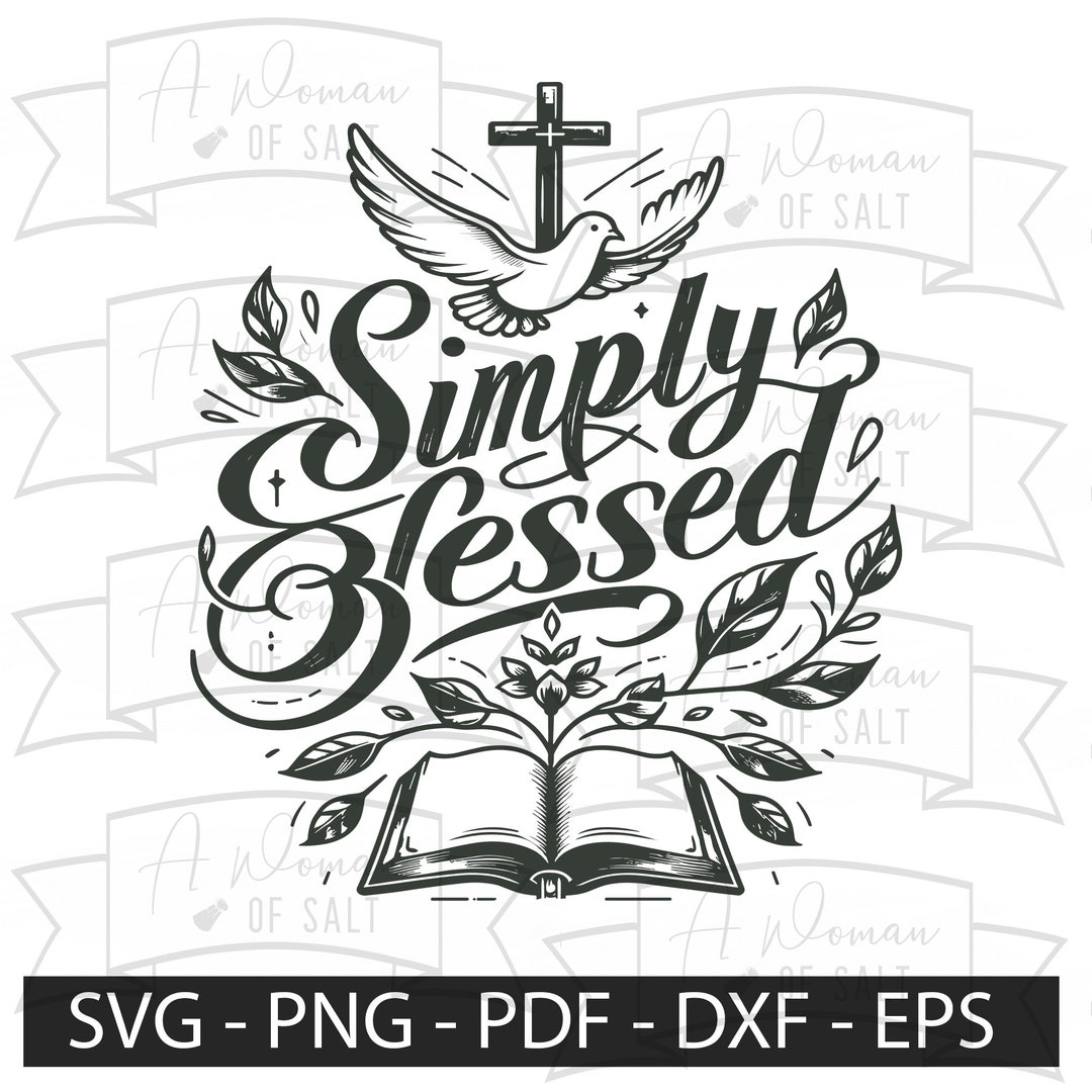 Blessed Christian Svg, Png, Eps, Pdf, Dxf - Faith & Bible Verse Digital ...