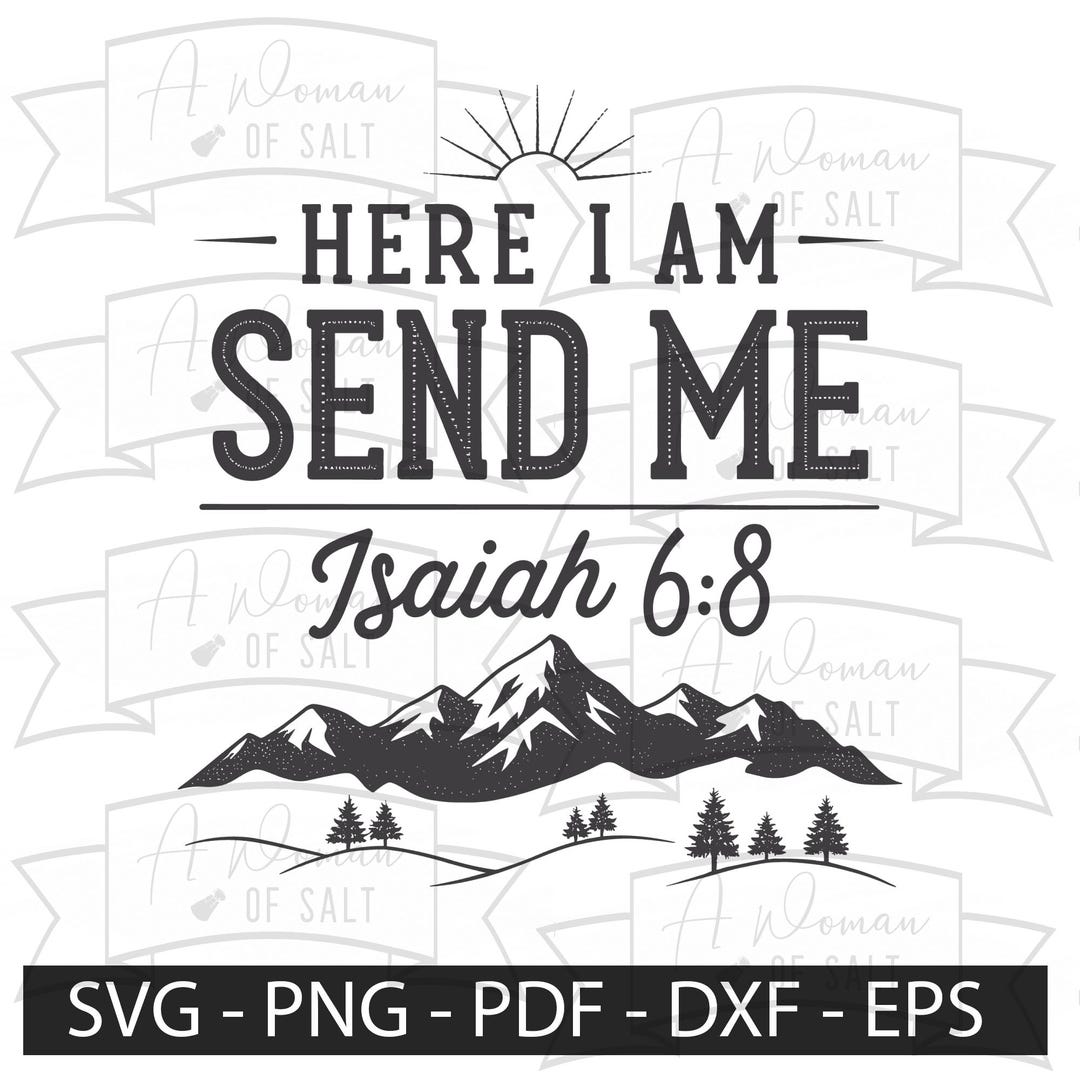 Here I Am Send Me Isaiah 6:8 Christian Scripture Art Digital Cutting Files for Sublimation in ...