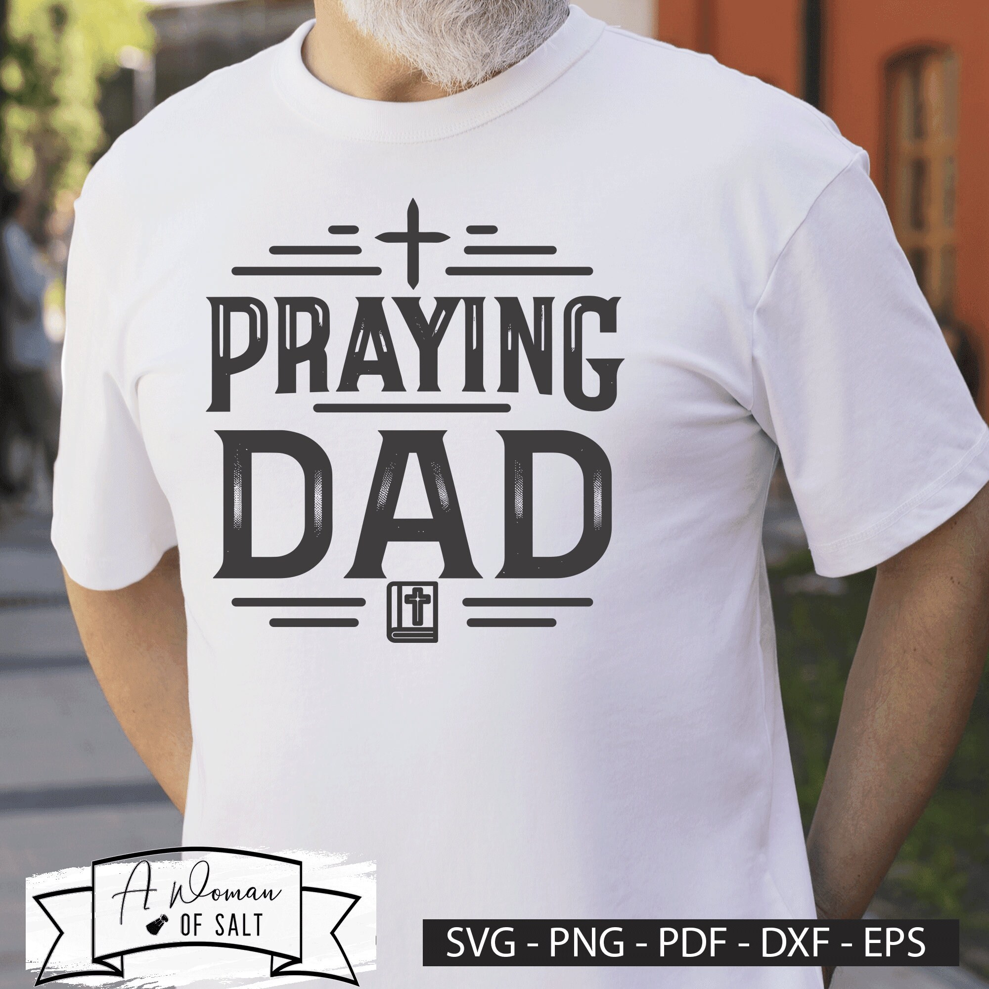 Praying Dad Svg Png Eps Pdf Dxf Christian Dad Digital Files Bible Art ...