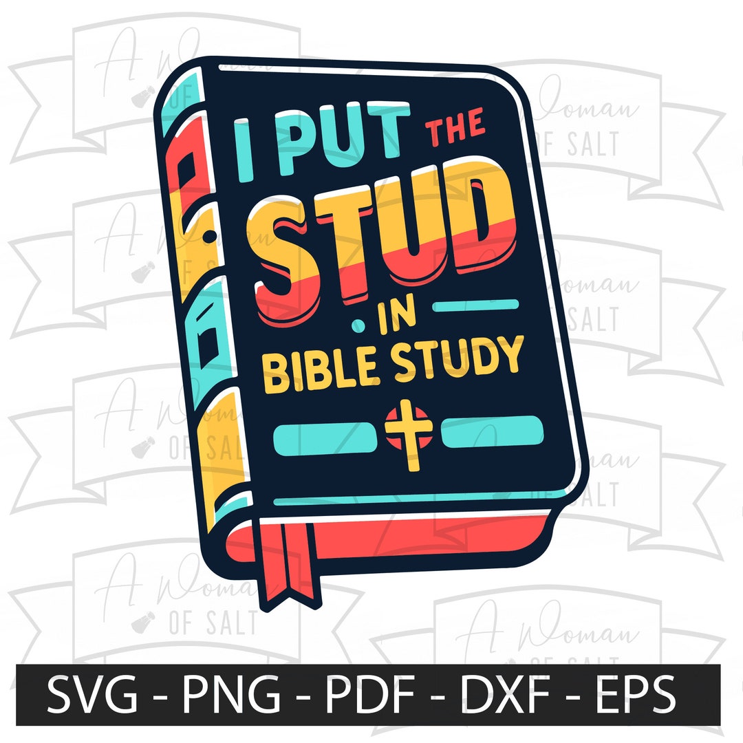 Humorous Bible Study Svg Png Eps Pdf Dxf Files | I Put the Stud in ...