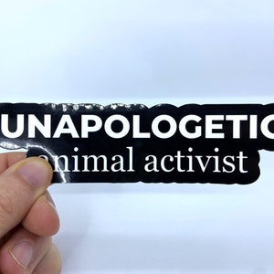 Vegan Sticker Unapologetic Animal Activist Sticker Vegan Activism ...