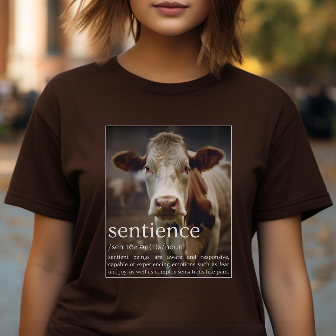 Vegan Activism Tshirt Unisex Sentience Definition T-Shirt Cow are ...