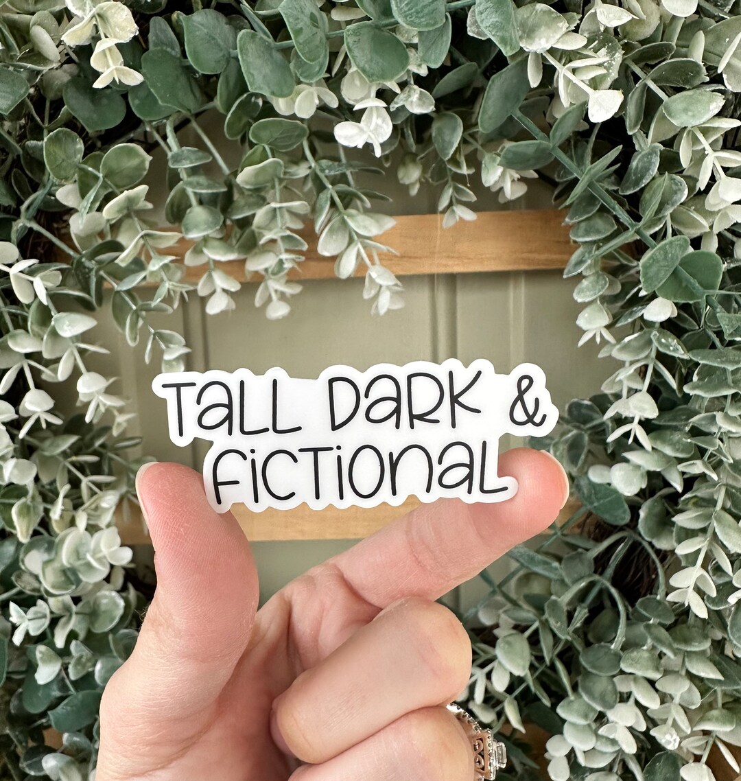 Tall Dark Fictional Sticker - Etsy