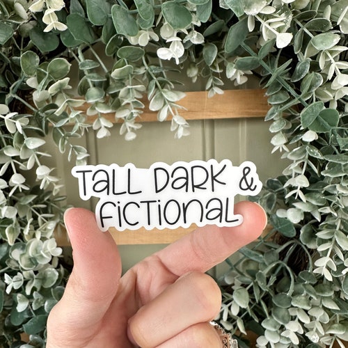 Tall Dark Fictional Sticker - Etsy