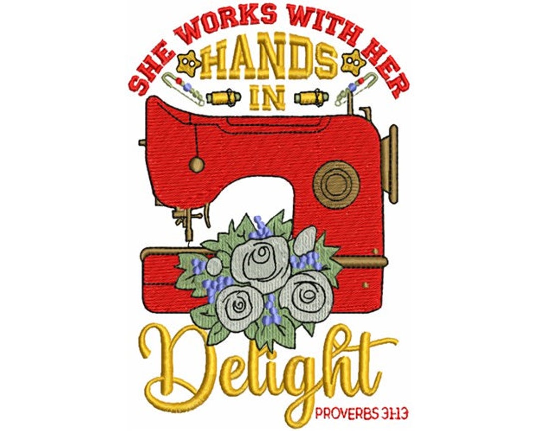 Christian Proverbs 31:13 Embroidery Sewing Machine Embroidery Hobby Embroidery Machine ...