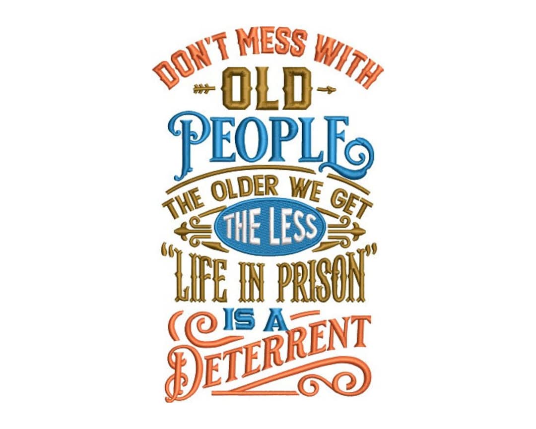 Old People Quotes - Vintage Vibes - Senior Citizen Stitch - Machine ...
