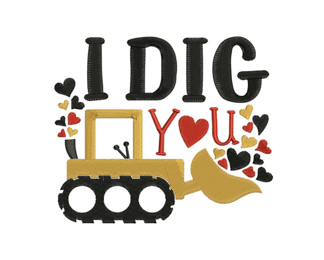 I Dig You - Love Embroidery Quotes - Couple Embroidery - Machine ...