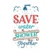 Save Water, Shower Together - Machine Embroidery Design, Embroidery ...