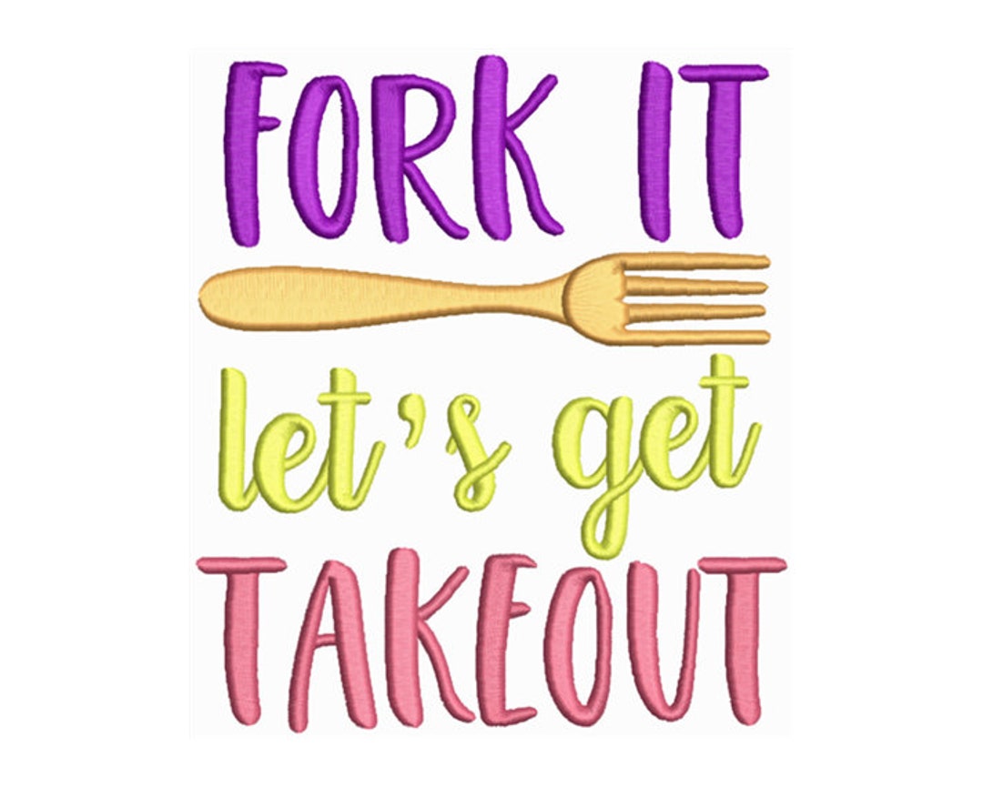 Fork It, Get Takeout - Machine Embroidery Design - 2 Sizes - Etsy