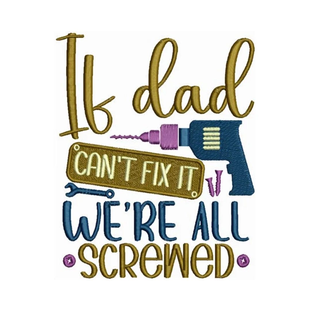 If Dad Can't Fix It Embroidery - Dad Tools Embroidery - Daddy's Love ...