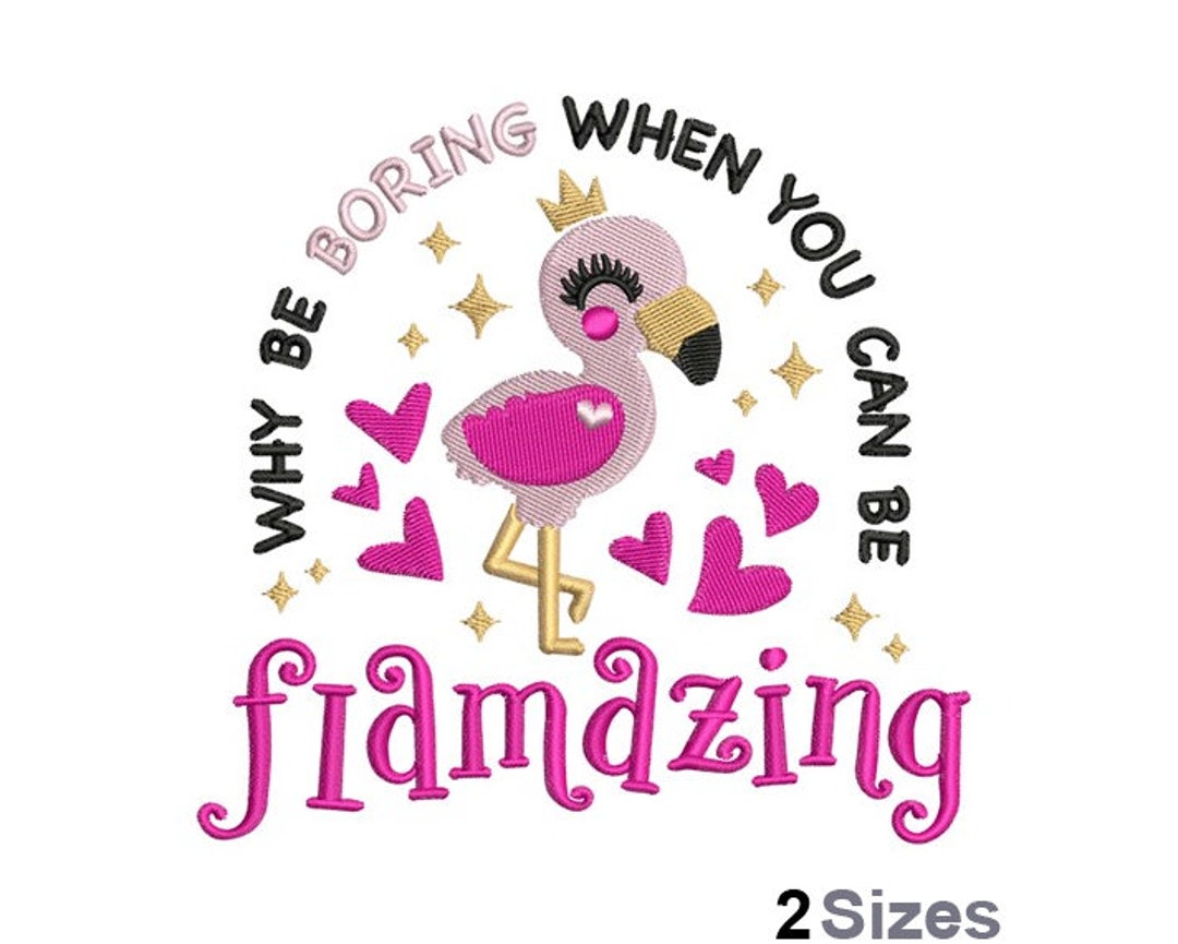 Be Flamazing Embroidery - Pink Flamingo Embroidery - Amazing Embroidery ...