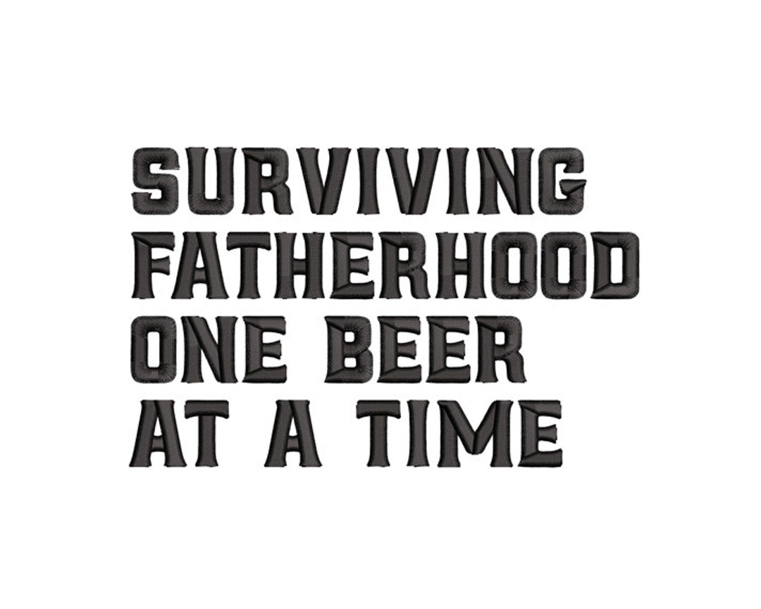 Surviving Fatherhood - Machine Embroidery Design, Fathers Day ...