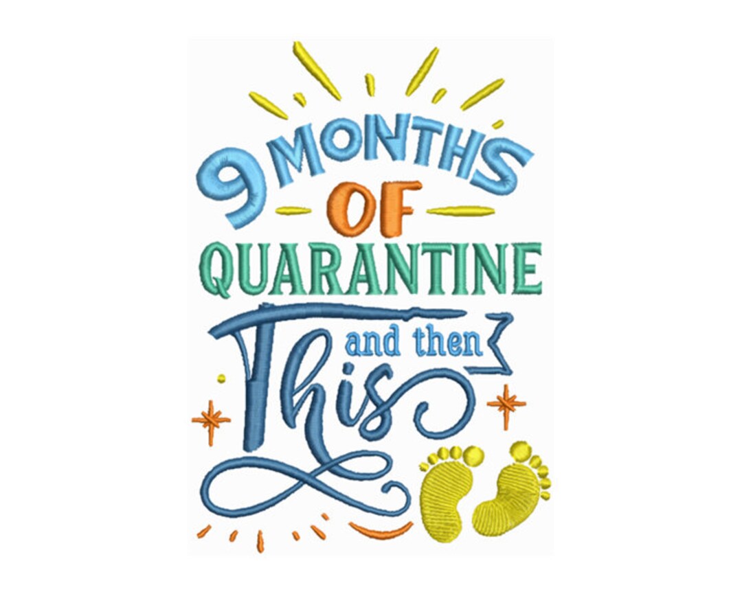 9 Months of Quarantine and Then a Baby Machine Embroidery Design ...