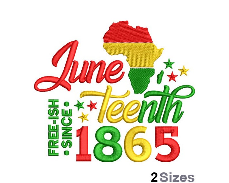 Juneteenth 1865 Embroidery - Birthday Embroidery - Yearly Embroidery ...