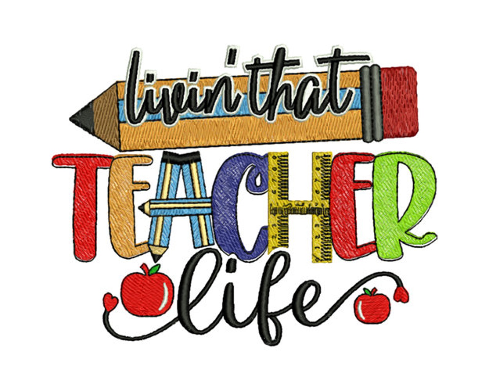 Teacher Life Machine Embroidery Design, Living That Teacher Life ...