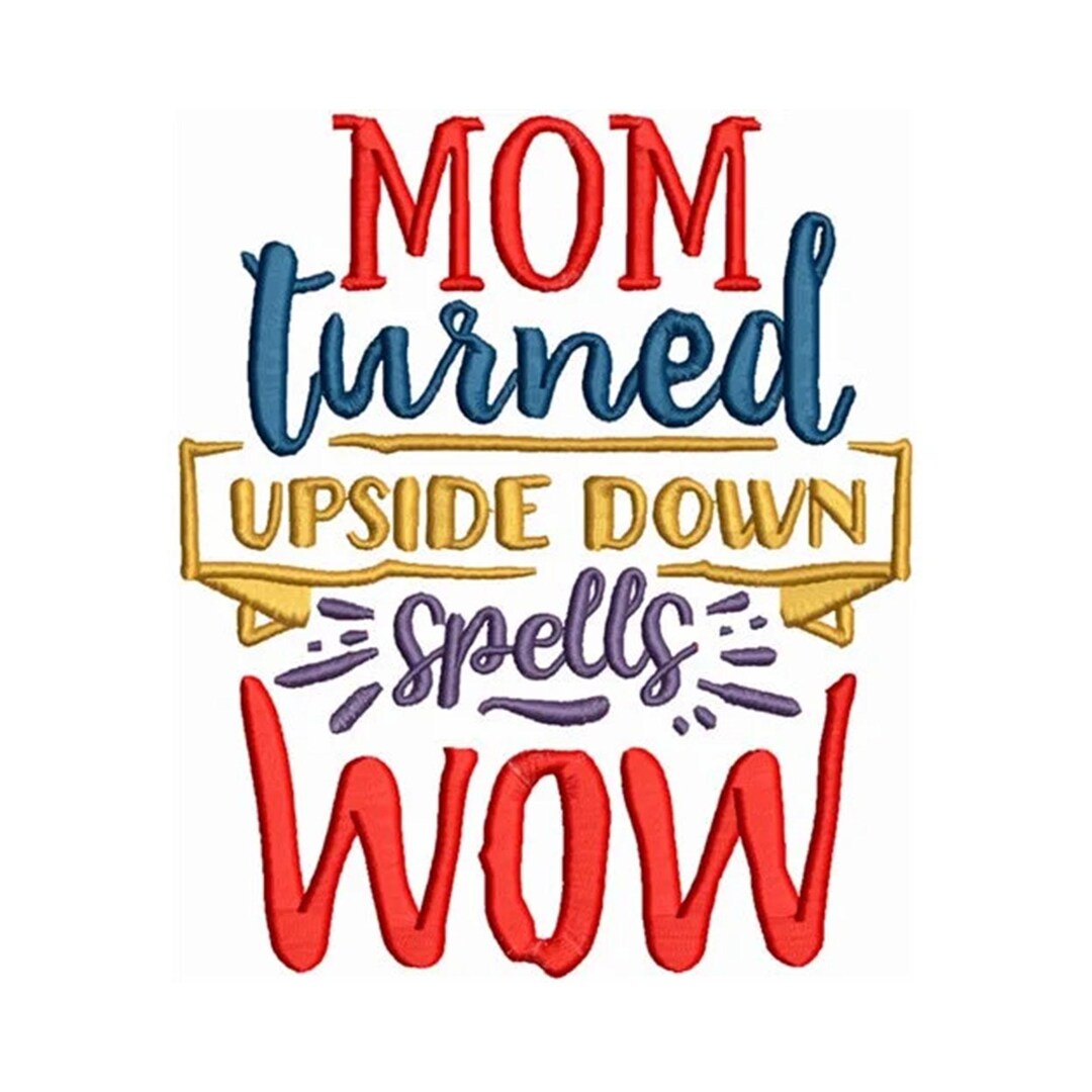 Mom Wow Embroidery - Mother Embroidery - Mother Quotes Embroidery ...