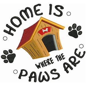 Home is Where Paws Are Machine Embroidery Design, Embroidery Designs ...