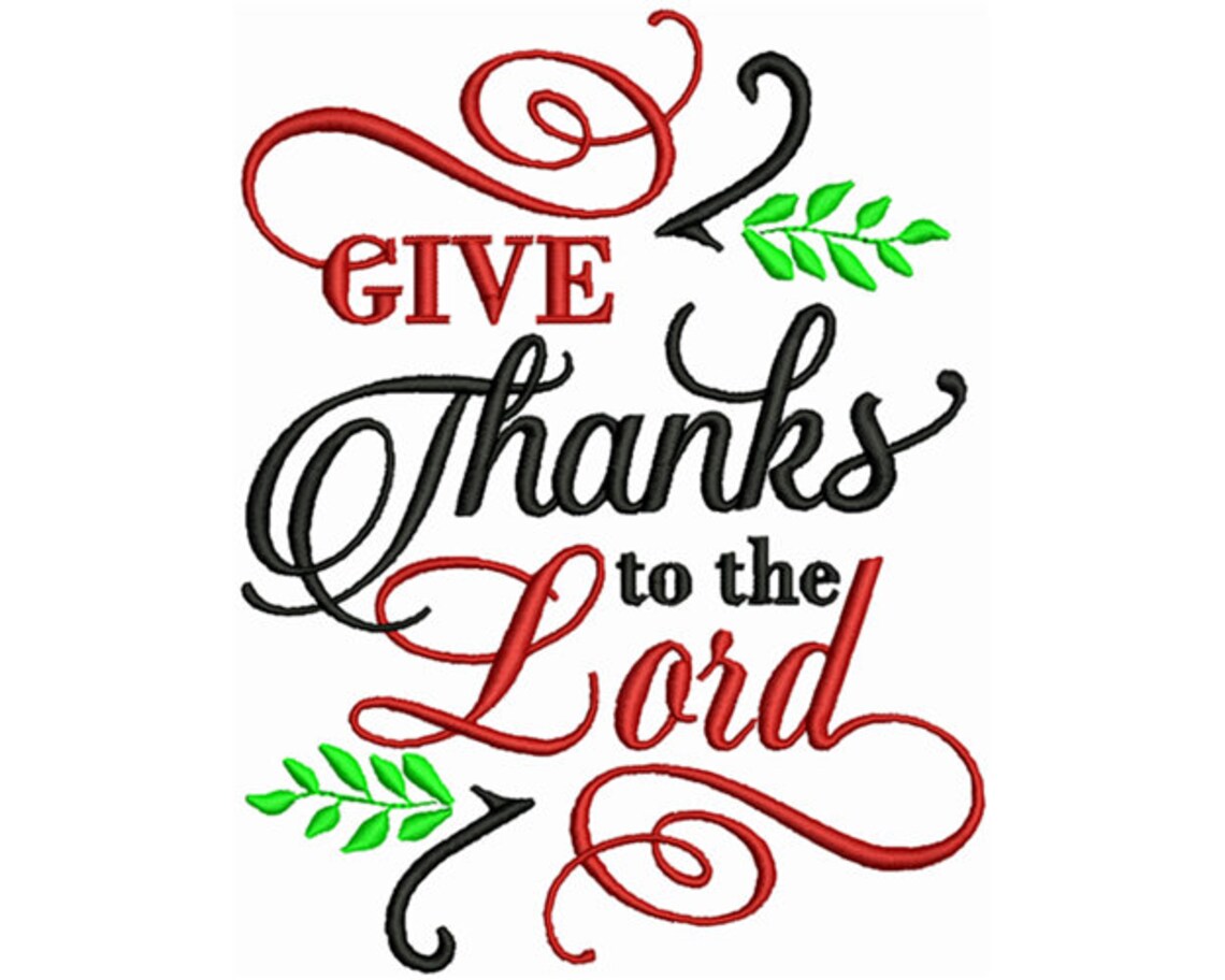 Give Thanks to the Lord Machine Embroidery Design | Etsy