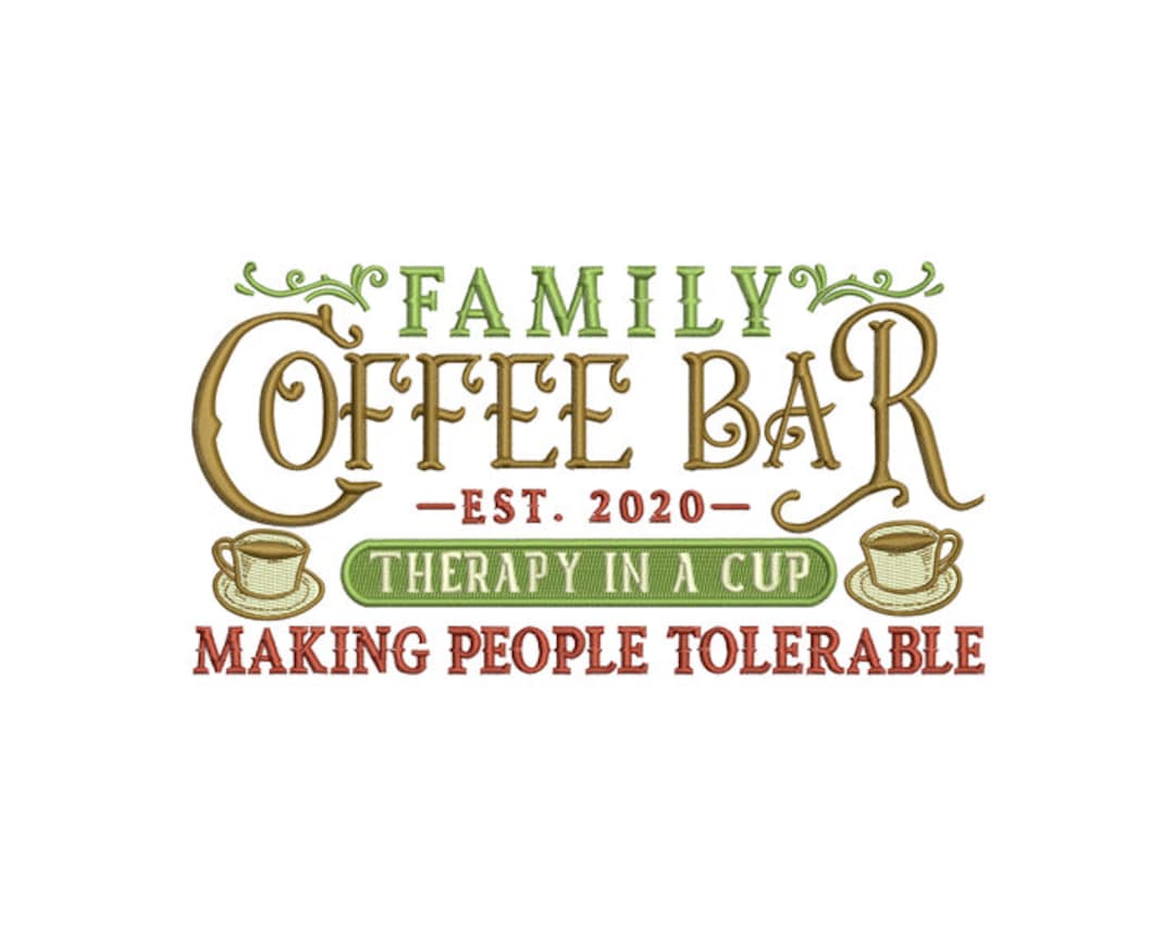 Family Coffee Bar Signboard Embroidery Design - Est. 2020 Therapy in a ...