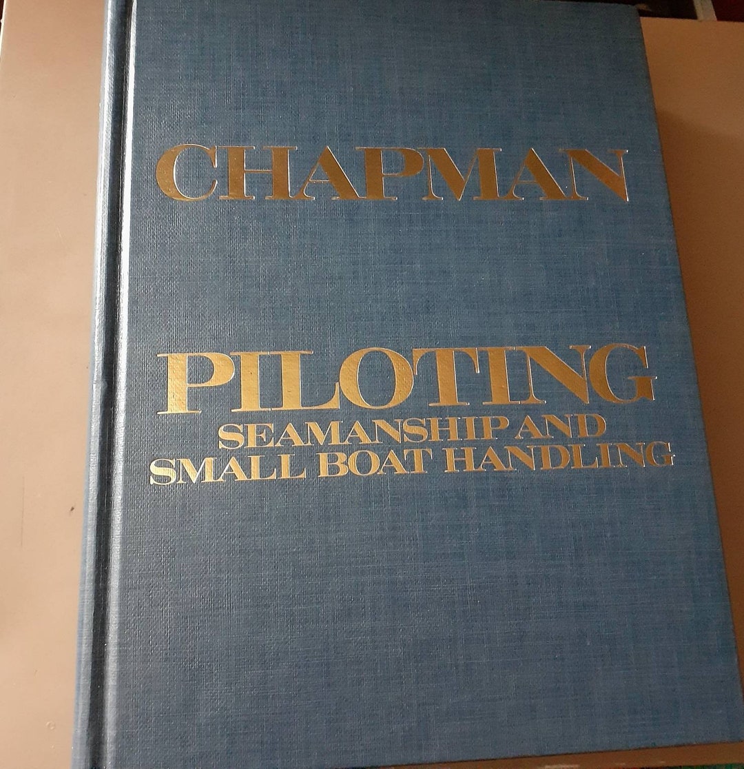 Vintage Chapman Piloting Seamanship and Small Boat Handling Harcover ...