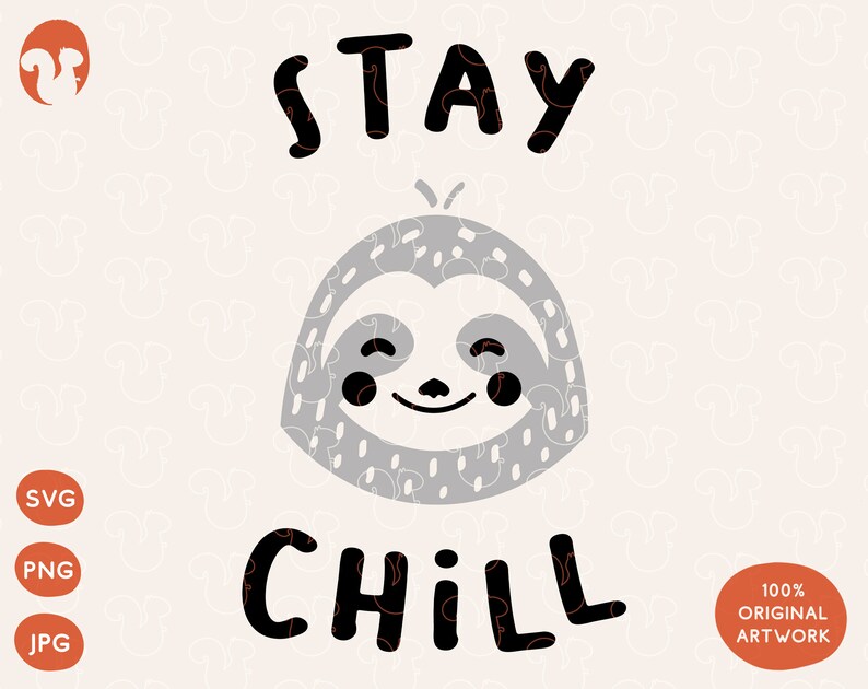 Stay Chill Sloth SVG PNG Cute Sloth Sublimation Design and - Etsy