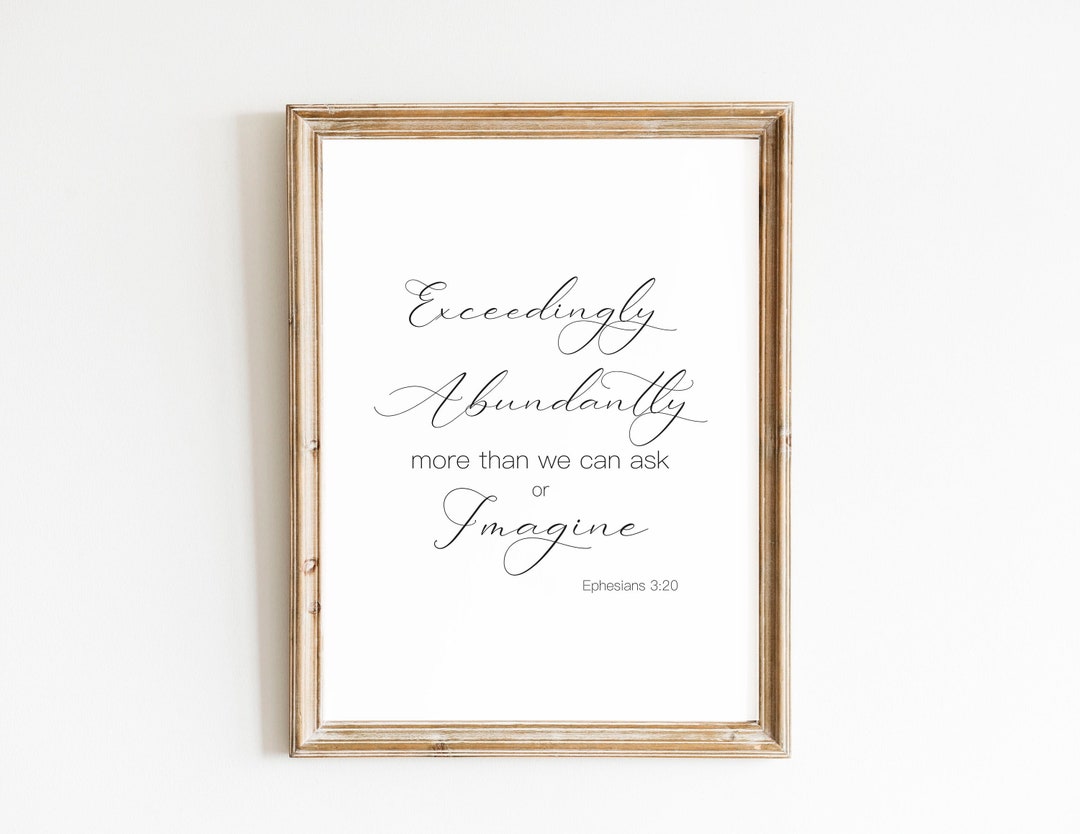 Printable Bible Blessing, Ephesians 3 20, Abundantly More Than We Can ...