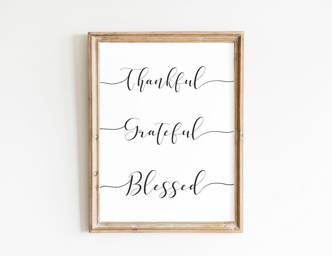 Thankful Grateful Blessed Printable Wall Art, Inspirational Download ...