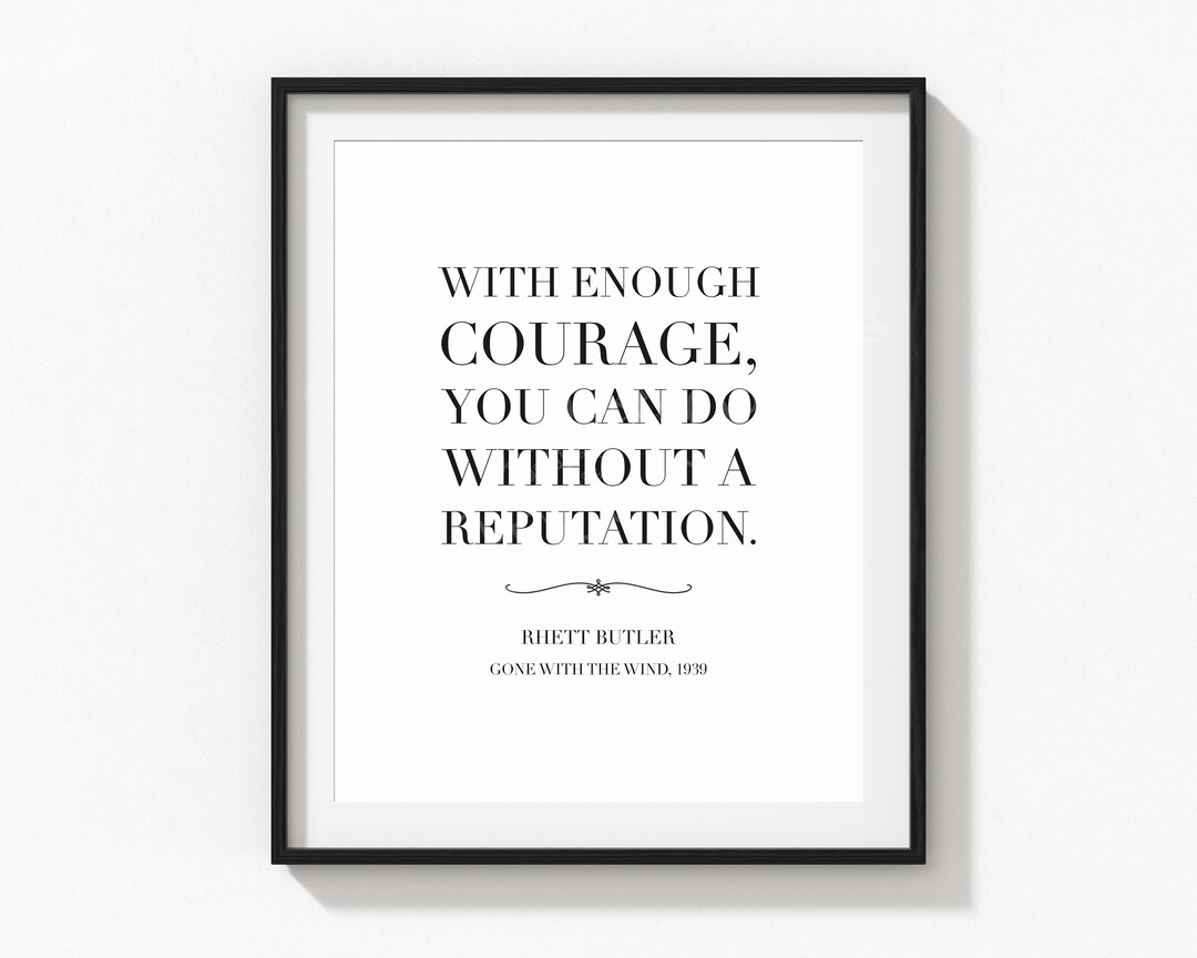 Printable Wall Art - Rhett Butler Gone With the Wind Reputation Quote ...