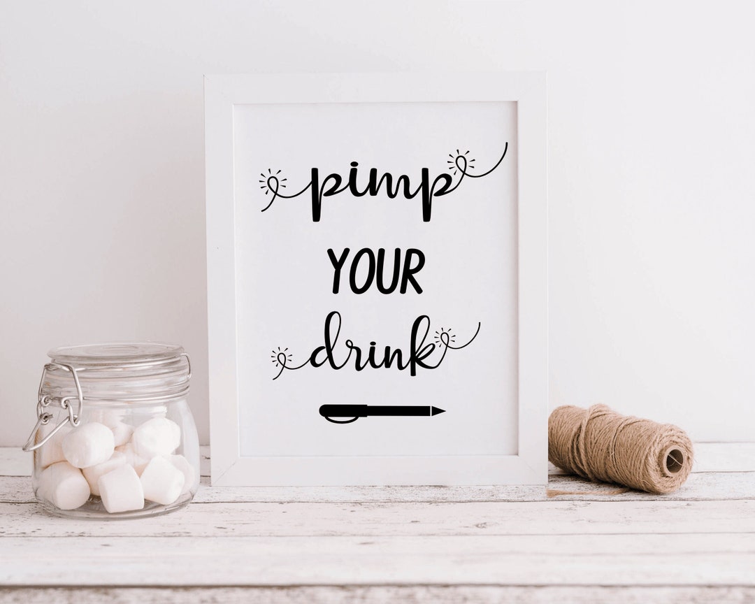 Pimp Your Drink Sign, DIY Drinks Sign, Curimize Your Drink, DIY Drinks ...